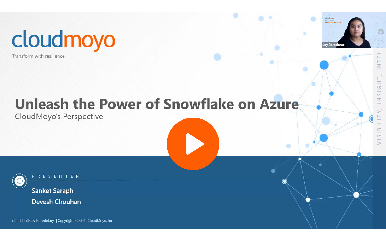 On Demand Webinar | Unleash The Power of Snowflake on Azure | CloudMoyo